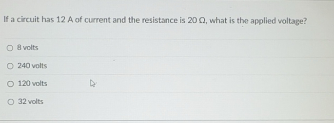 Solved: If a circuit has 12 A of current and the resistance is 20 Ω ...