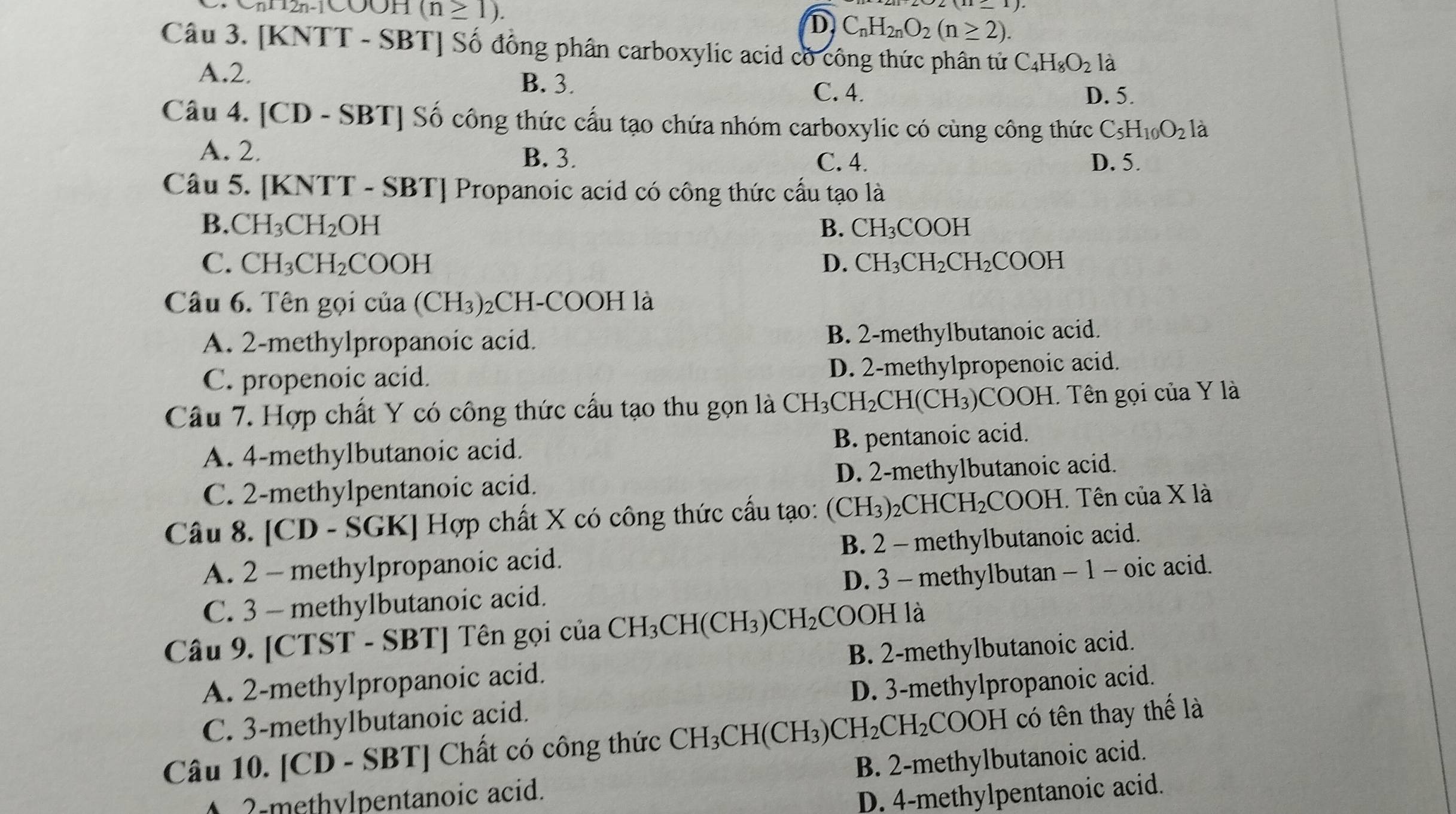 Giải quyết:CnH2n-1 COOH (n≥ 1). D C_nH_2nO_2(n≥ 2). Câu 3. [KNTT - SBT] Số đồng phân carboxylic acid