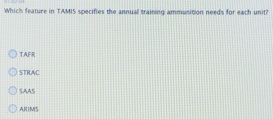 Solved: 01-02-04 Which feature in TAMIS specifies the annual training ...