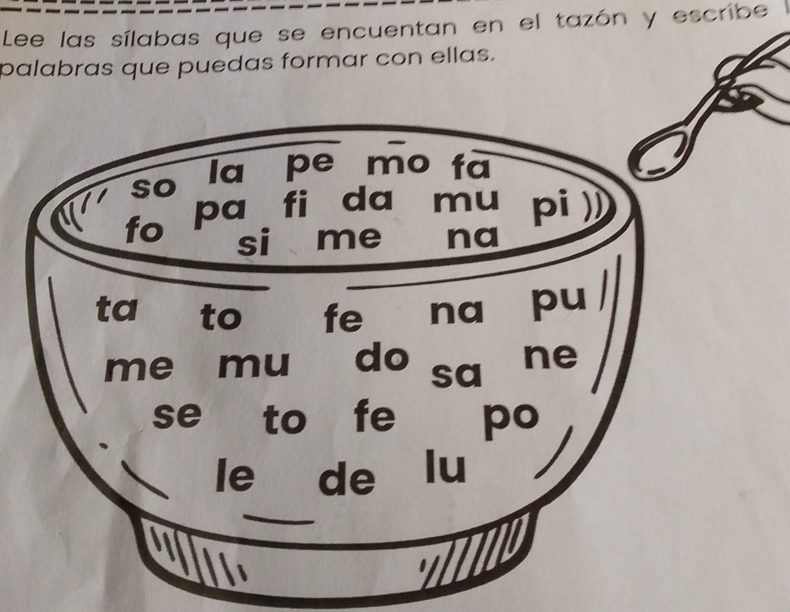Resuelto:Lee las sílabas que se encuentan en el tazón y escribe ...