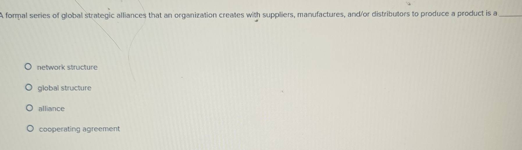 Solved: A formal series of global strategic alliances that an ...