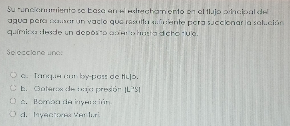 Resuelto:Su funcionamiento se basa en el estrechamiento en el flujo ...