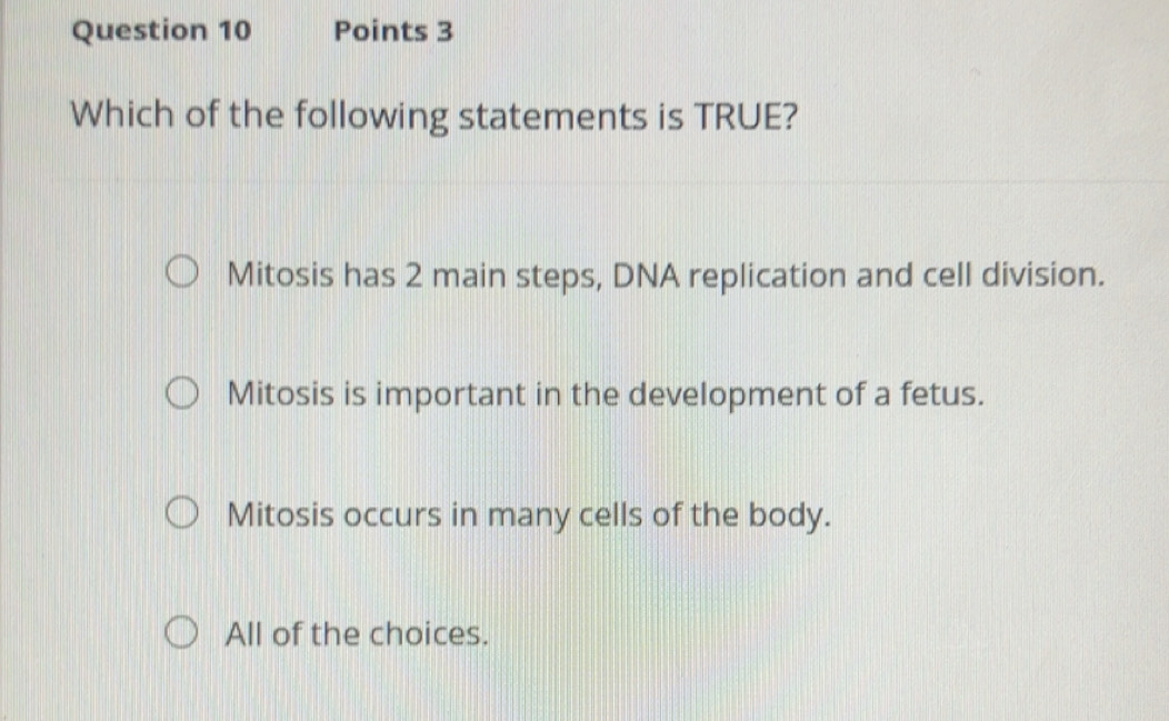 Solved: Which of the following statements is TRUE? Mitosis has 2 main ...