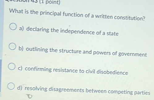 Solved: stion 43 (1 point) What is the principal function of a written ...
