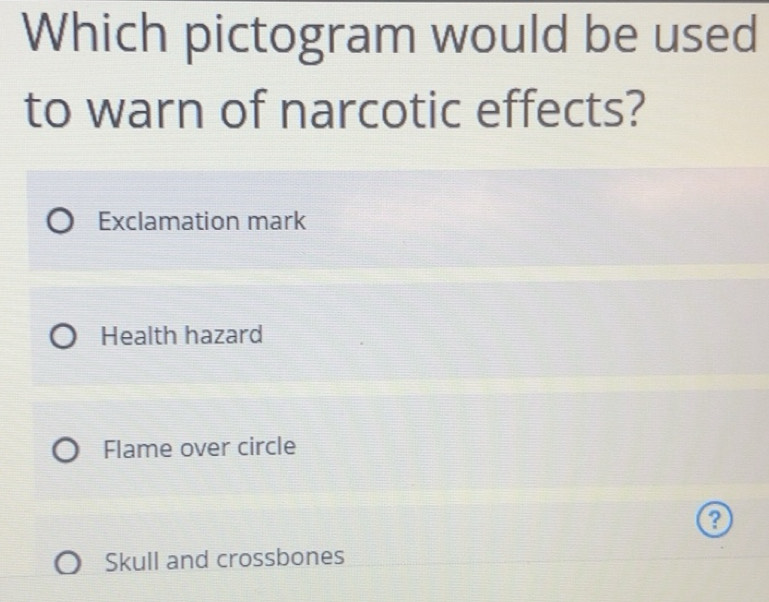 Solved: Which pictogram would be used to warn of narcotic effects ...