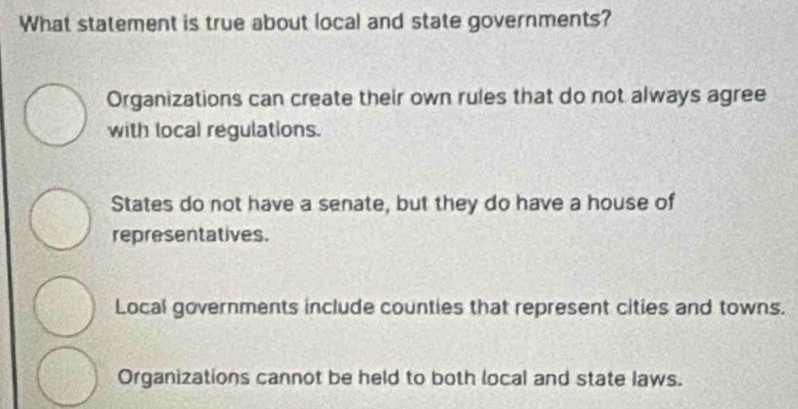 Solved: What statement is true about local and state governments ...