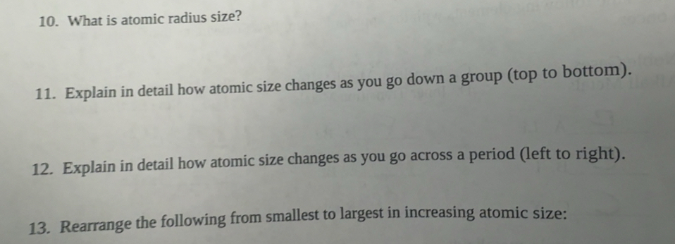 Solved: What is atomic radius size? 11. Explain in detail how atomic ...