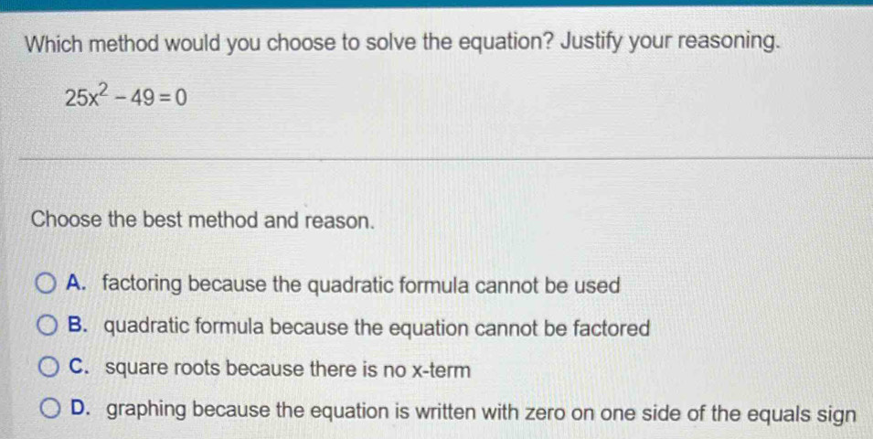 Solved: Which method would you choose to solve the equation? Justify ...