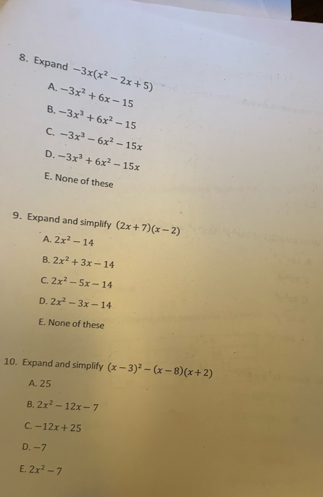 Solved: Expand -3x(x^2-2x+5) A. B. -3x^2+6x-15 C. -3x^3+6x^2-15 -3x^3 ...