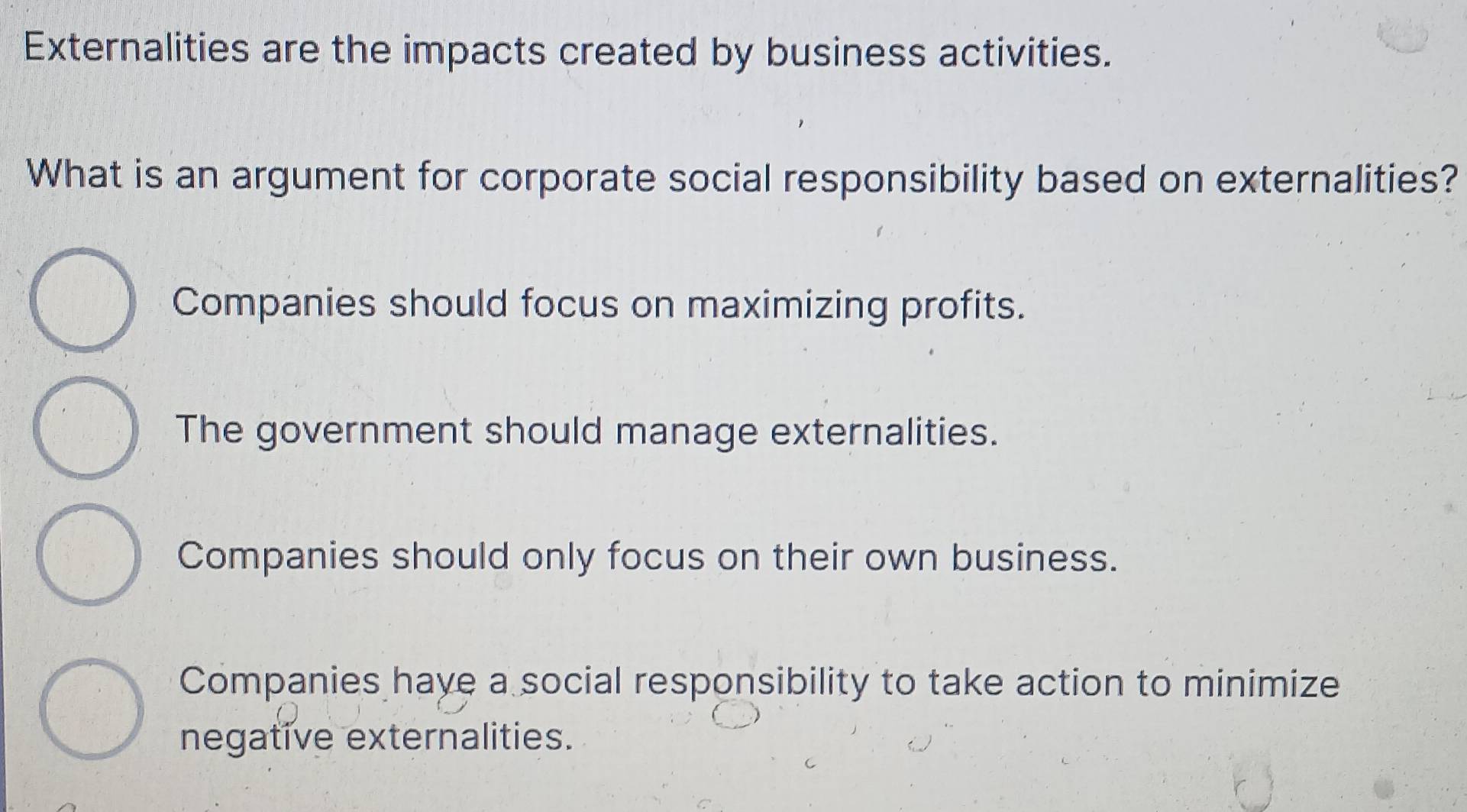 Solved: Externalities are the impacts created by business activities ...