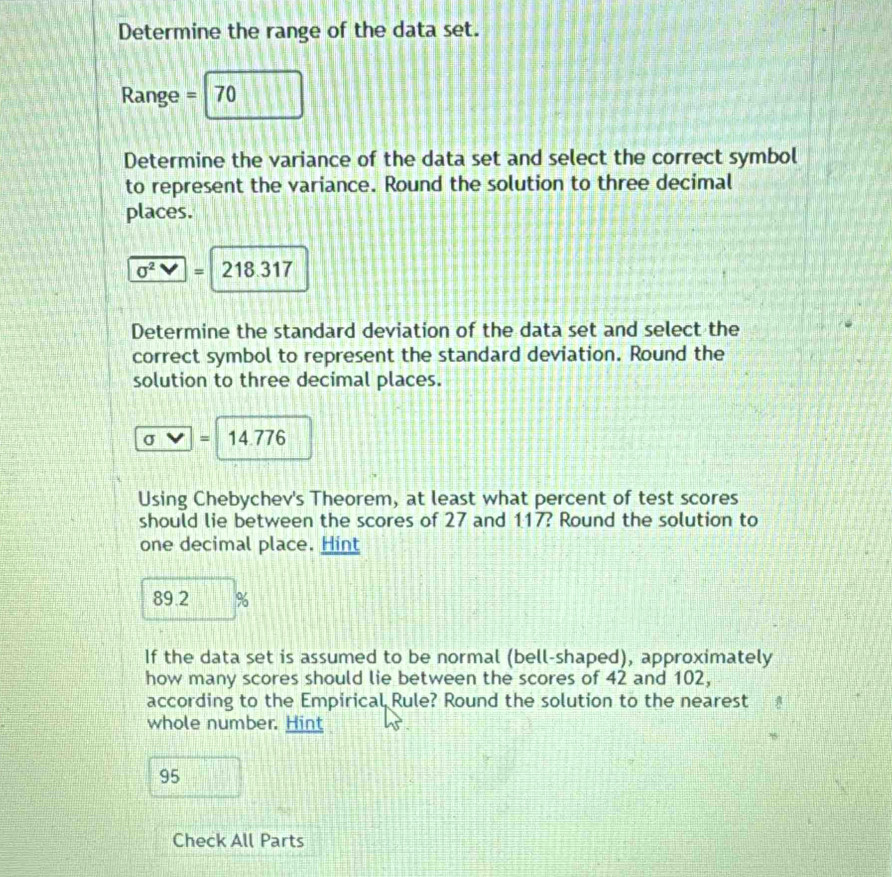Gelöst:Determine the range of the data set. Range = 70 Determine the ...