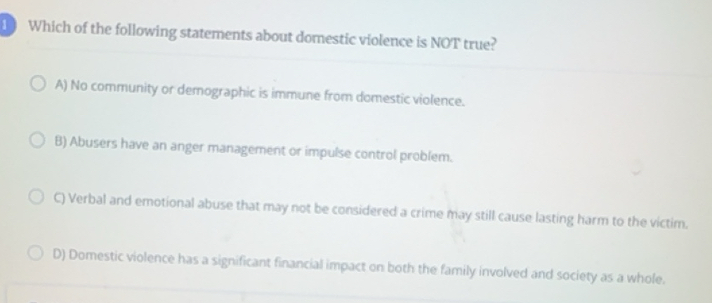 Solved: Which of the following statements about domestic violence is ...