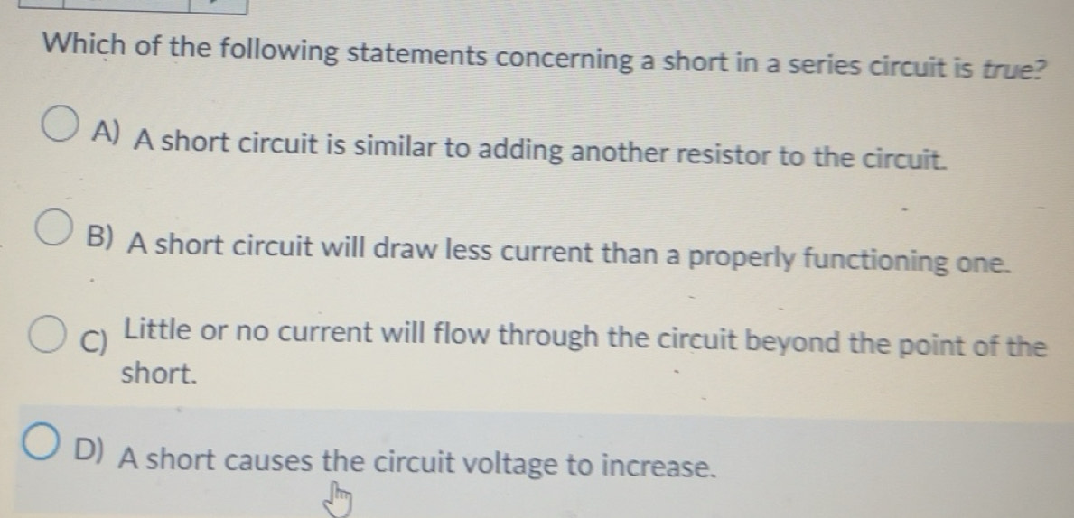 Solved: Which of the following statements concerning a short in a ...