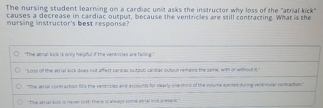 Solved: The nursing student learning on a cardiac unit asks the ...