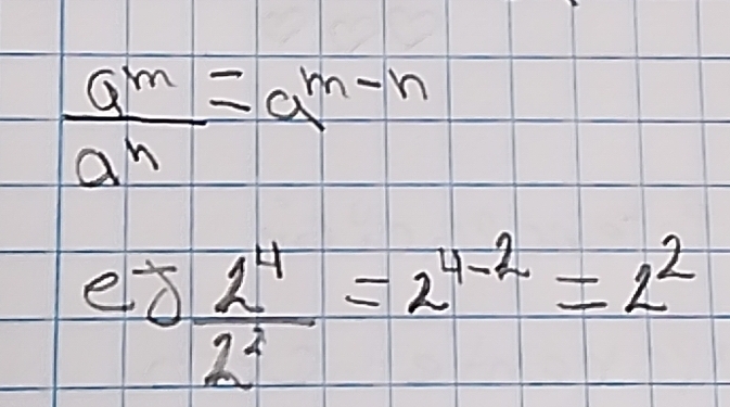 Solved: a^m/a^n =a^(m-n) e^(-j) 2^4/2^2 =2^(4-2)=2^2 - [Math]