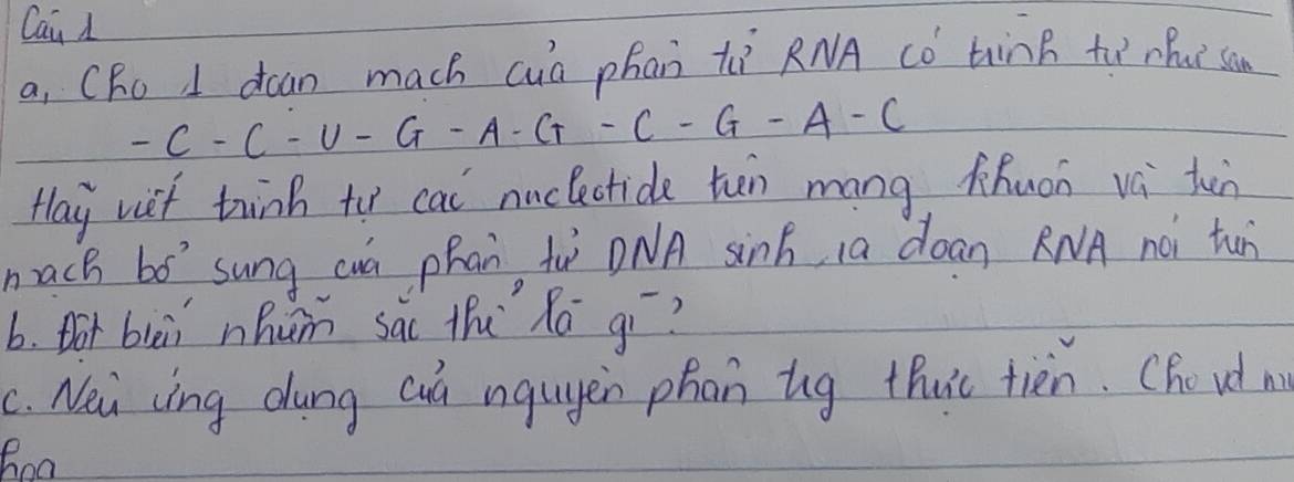 Giải quyết:Can d a, CRo 1 dcan mach cua phan tì RNA có tinB to hui san ...
