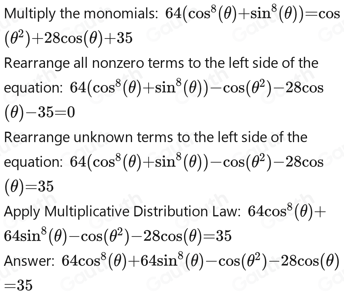 Solved: Prove that:: Prove that 64(cos^8θ +sin^8θ )= cos θ θ +28 cos θ ...