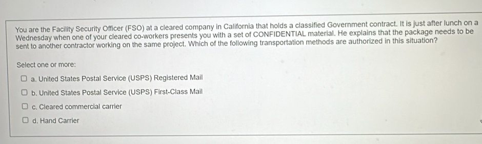 Solved: You are the Facility Security Officer (FSO) at a cleared ...