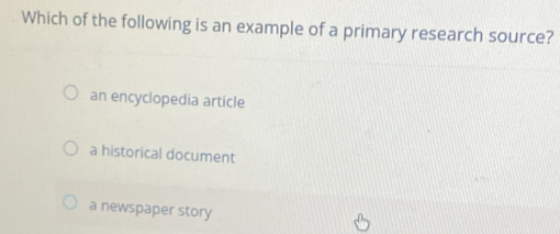 Solved: Which of the following is an example of a primary research ...