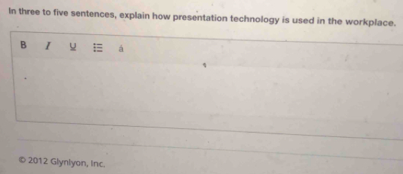 Solved: In three to five sentences, explain how presentation technology ...