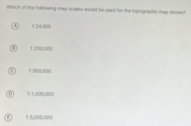 Solved: Which of the following map scales would be used for the ...