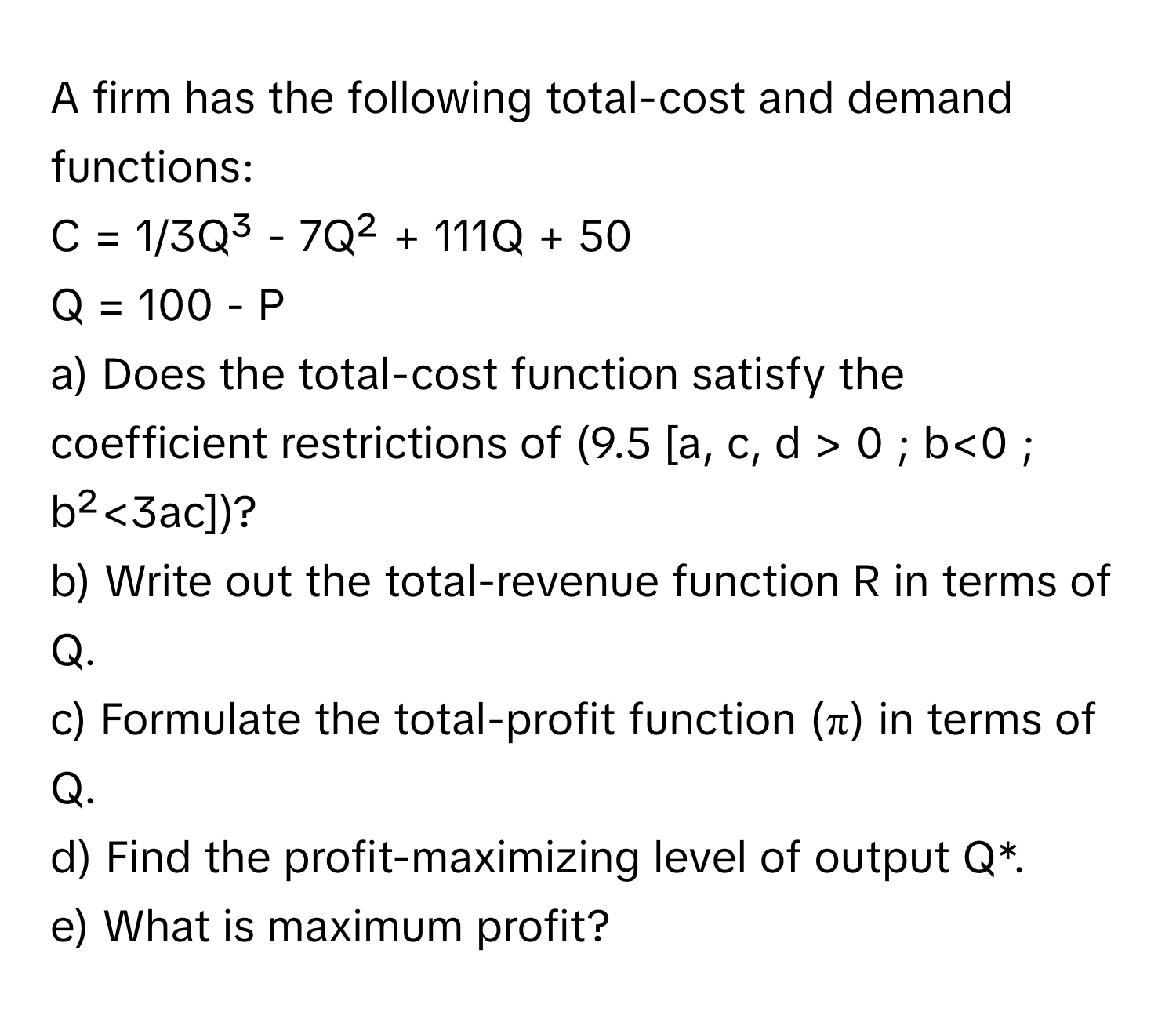 Solved: A firm has the following total-cost and demand functions: C = 1 ...