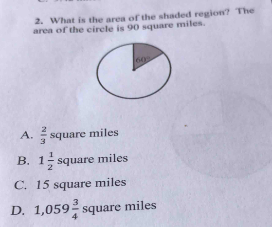 Solved: What is the area of the shaded region? The area of the circle ...