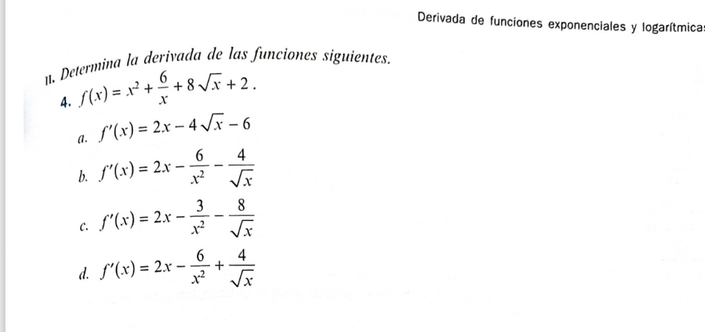 Resuelto:Derivada de funciones exponenciales y logarítmica n. Determina ...