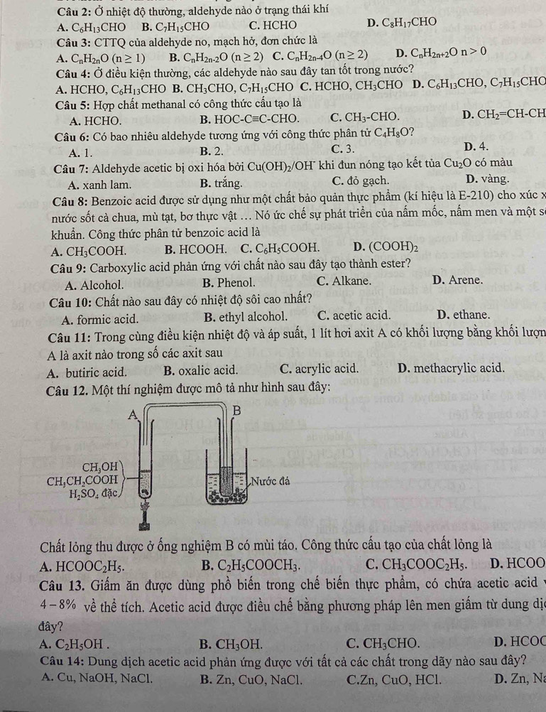 Giải quyết:Ở nhiệt độ thường, aldehyde nào ở trạng thái khí A. C_6H_13 CI HO B. C_7H_15CHO C ...