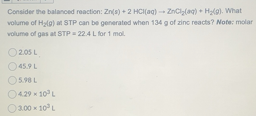 Solved: Consider the balanced reaction: Zn(s)+2HCl(aq)to ZnCl_2(aq)+H_2 ...
