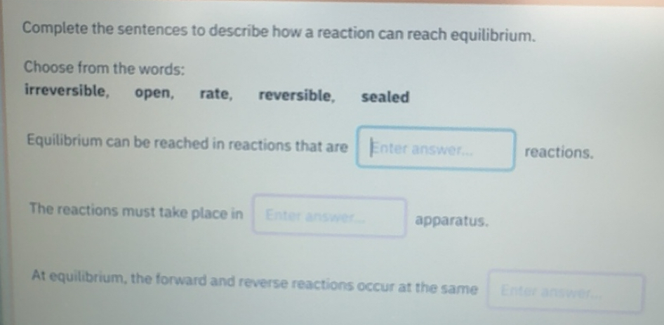 Solved: Complete the sentences to describe how a reaction can reach ...