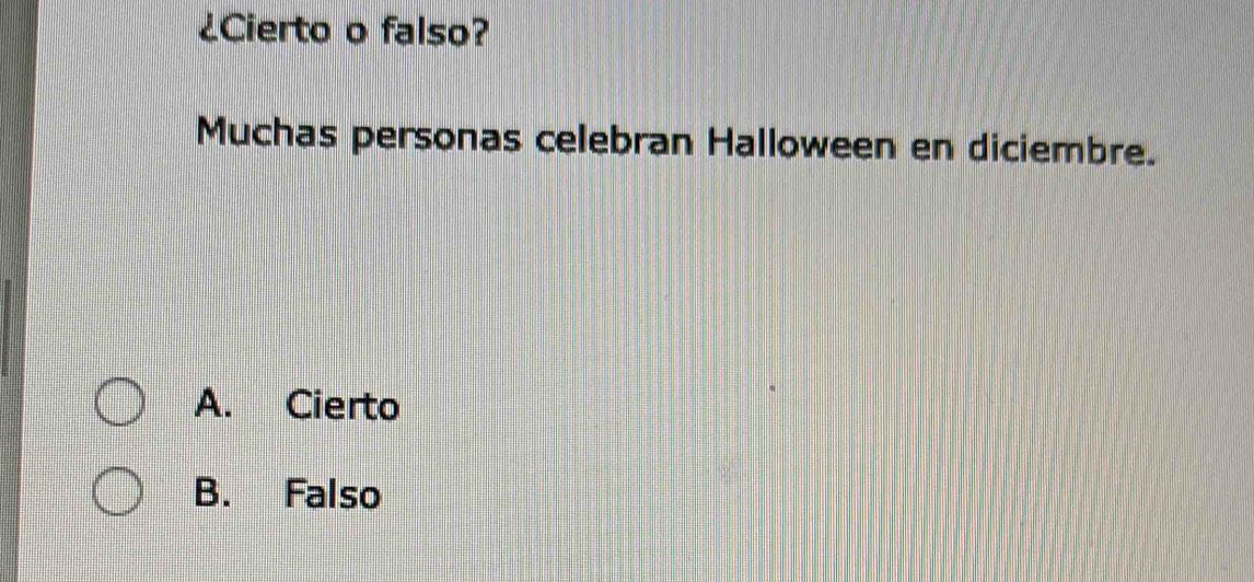 Solved: ¿Cierto o falso? Muchas personas celebran Halloween en ...