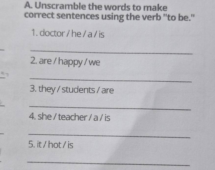 Resolvido:Unscramble the words to make correct sentences using the verb ...