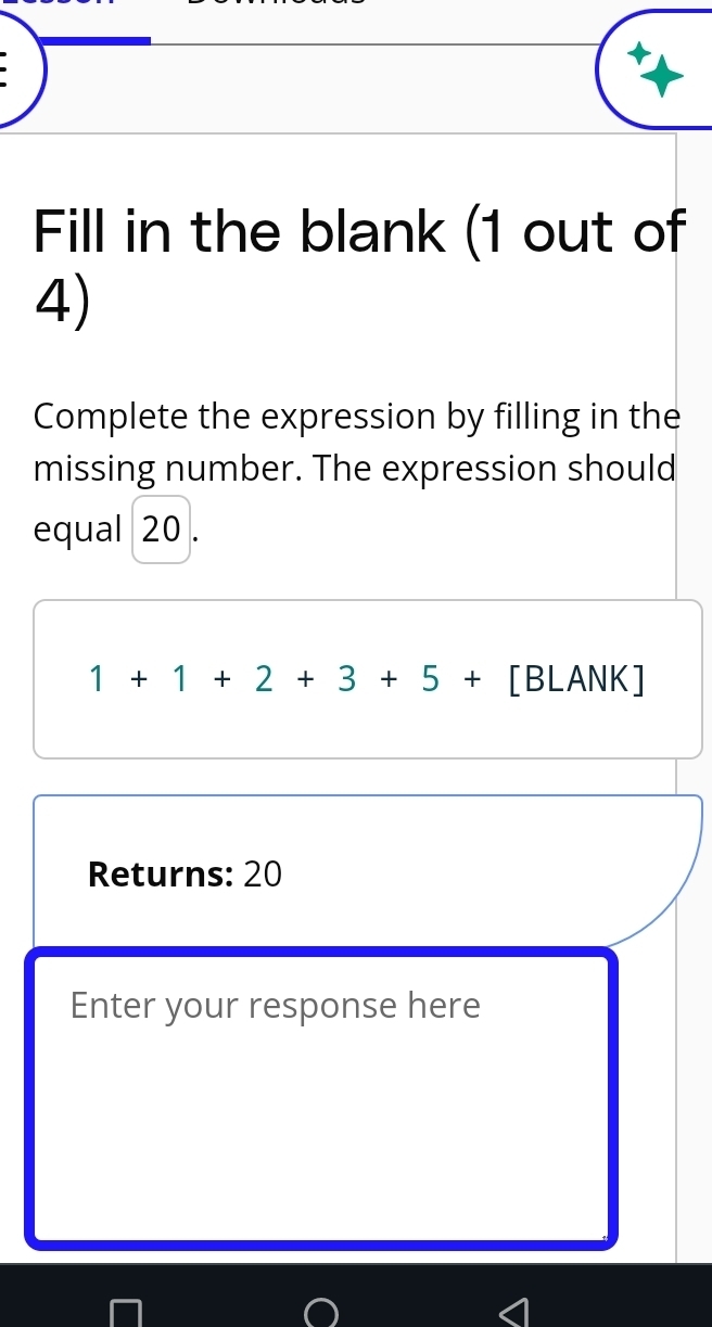 Solved: Fill in the blank (1 out of 4) Complete the expression by ...