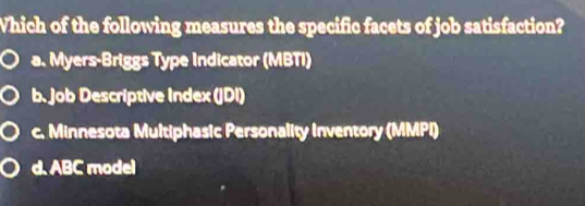 Solved: Which of the following measures the specific facets of job ...