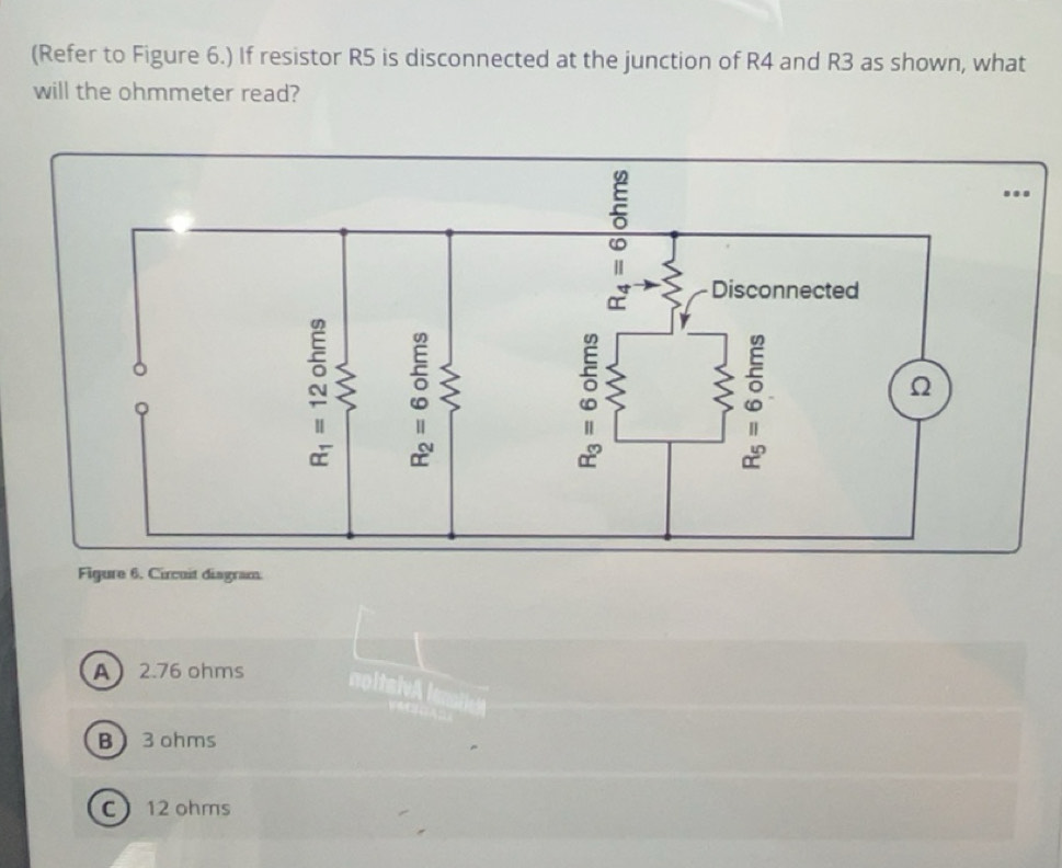 Solved: (Refer to Figure 6.) If resistor R5 is disconnected at the ...