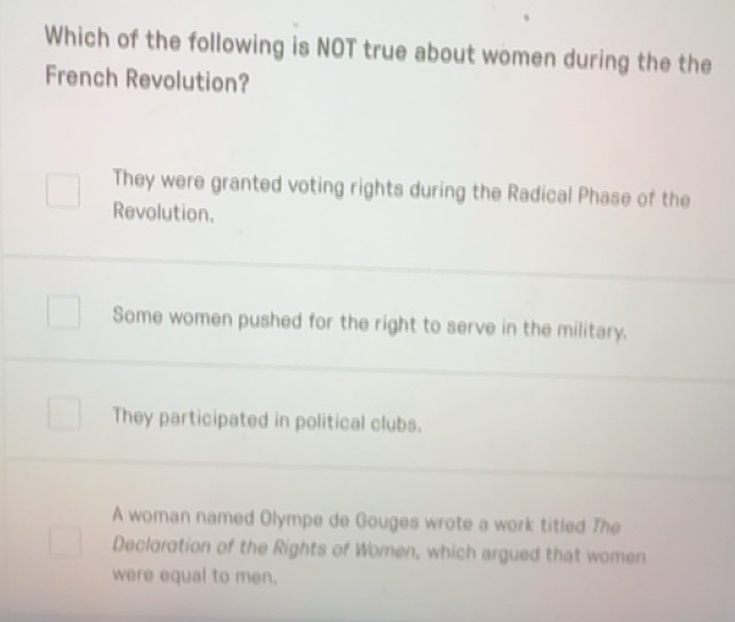 Solved: Which of the following is NOT true about women during the the ...