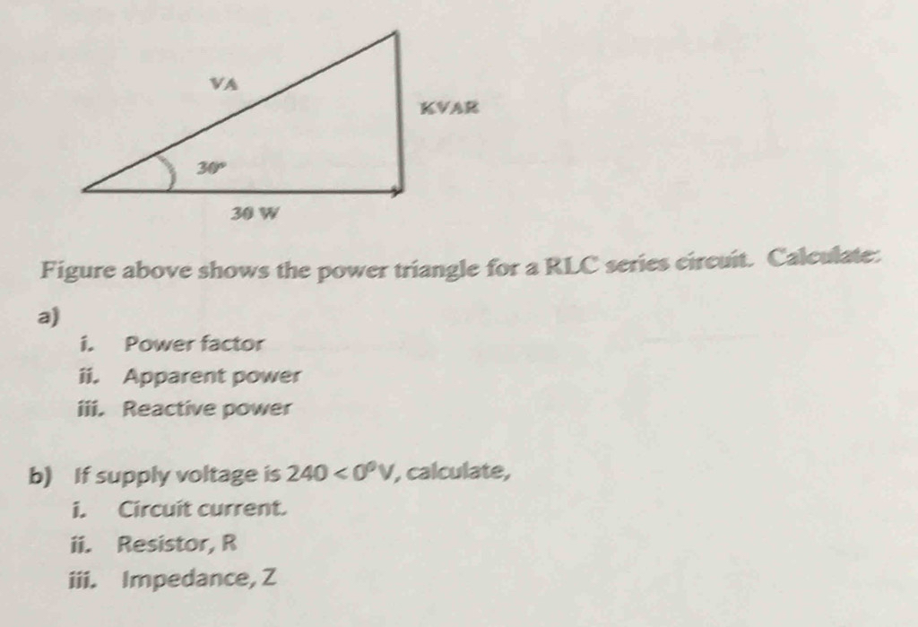 Selesai:Figure above shows the power triangle for a RLC series circuit ...