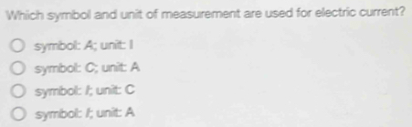 Solved: Which symbol and unit of measurement are used for electric ...