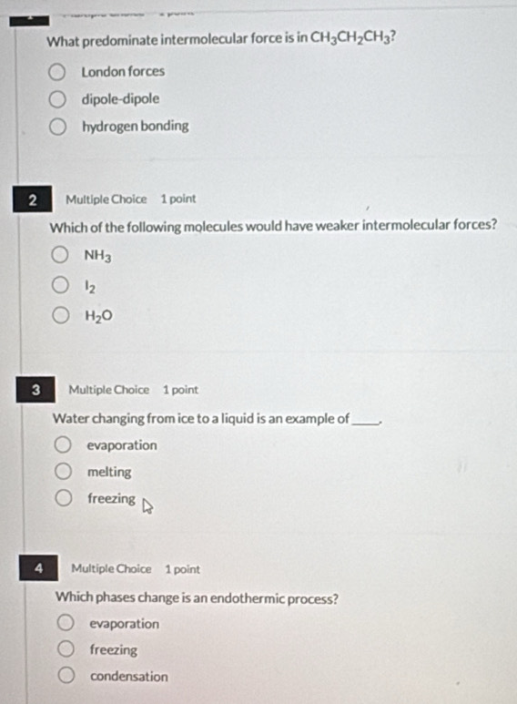 Solved: What predominate intermolecular force is in CH_3CH_2CH_3 ...