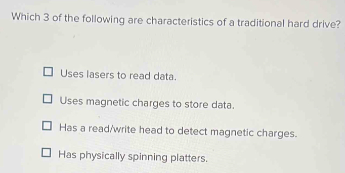 Solved: Which 3 of the following are characteristics of a traditional ...