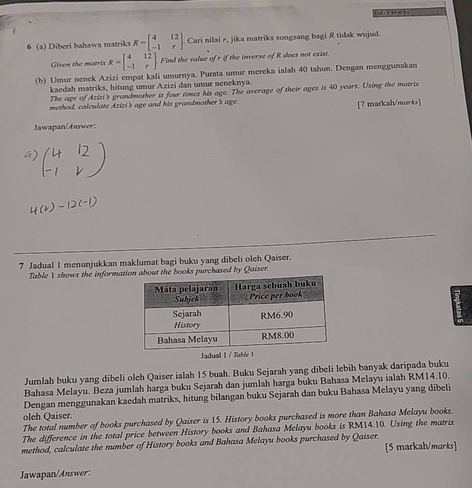 Gelöst:Dab 2i Matrés 6 (a) Diberi bahawa matriks R=beginbmatrix 4&12 -1 ...
