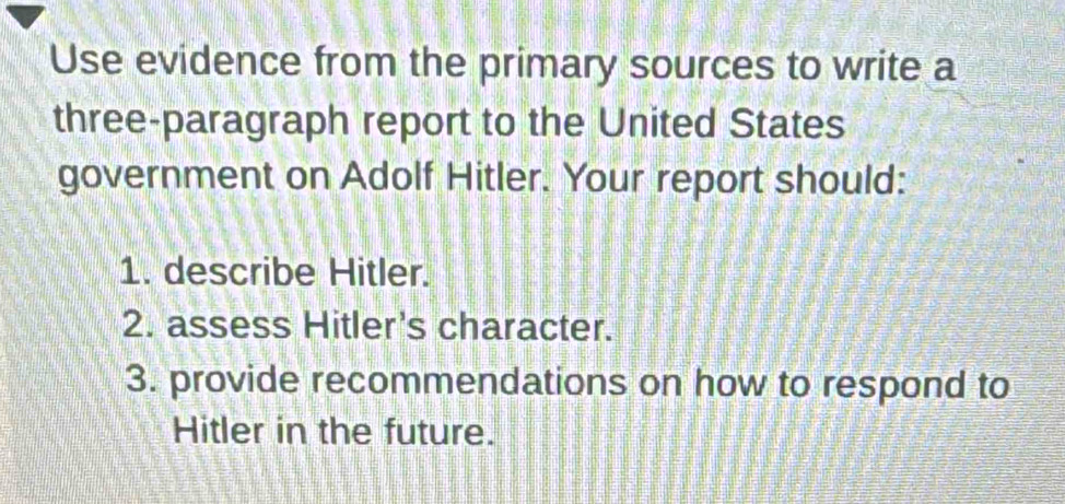 Solved: Use evidence from the primary sources to write a three ...