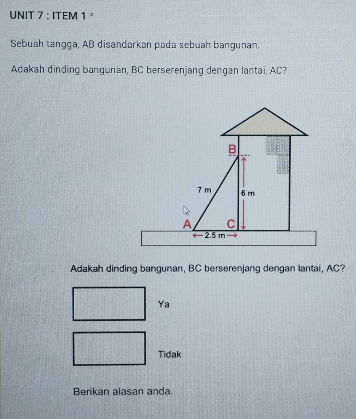 Selesai:ITEM 1 * Sebuah tangga, AB disandarkan pada sebuah bangunan ...