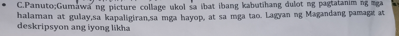 Solved: Panuto;Gumawà ng picture collage ukol sa ibat ibang kabutihang ...