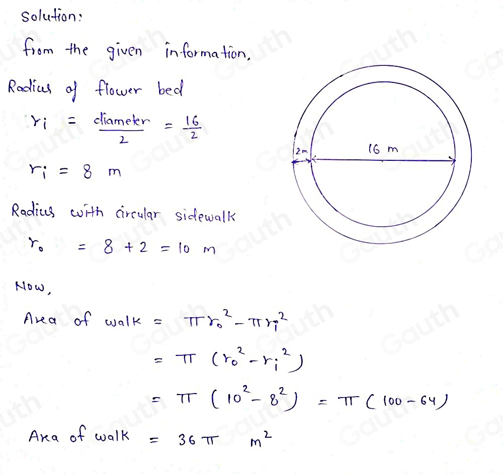 Solved: A circular flower bed is 16 m in diameter and has a circular ...