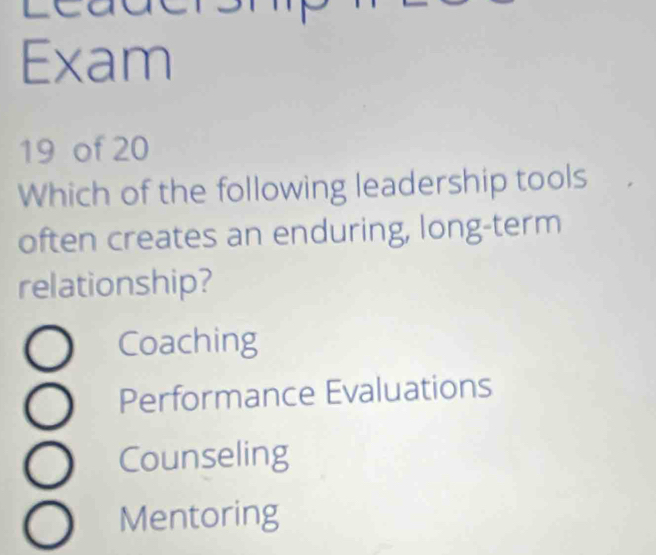 Solved: Exam 19 of 20 Which of the following leadership tools often ...