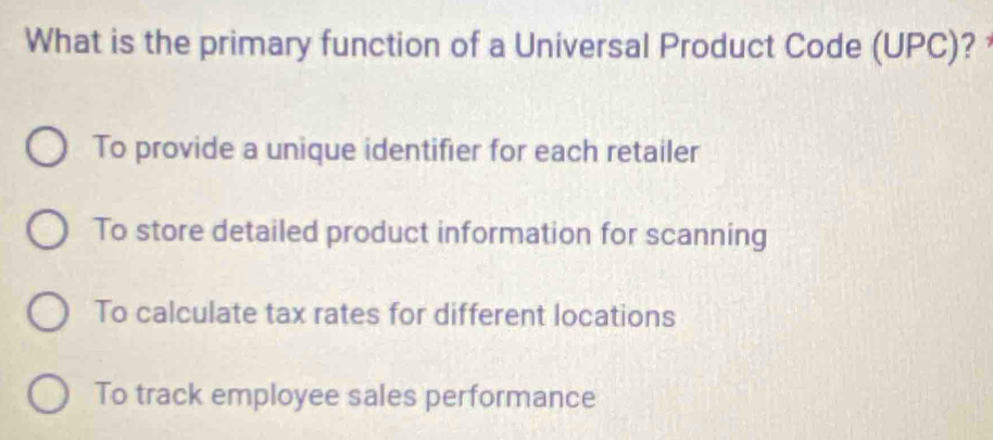 Solved: What is the primary function of a Universal Product Code (UPC ...