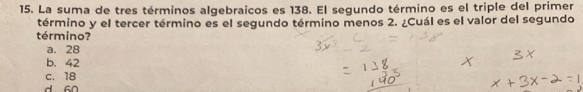 Resuelto:La suma de tres términos algebraicos es 138. El segundo ...
