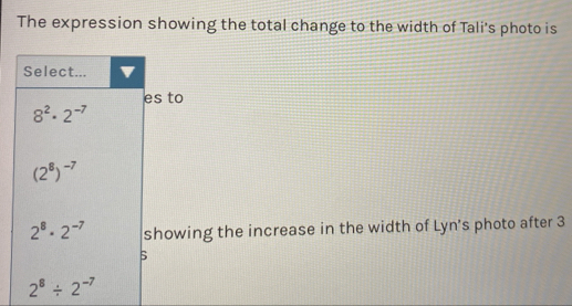Solved: The expression showing the total change to the width of Tali's ...